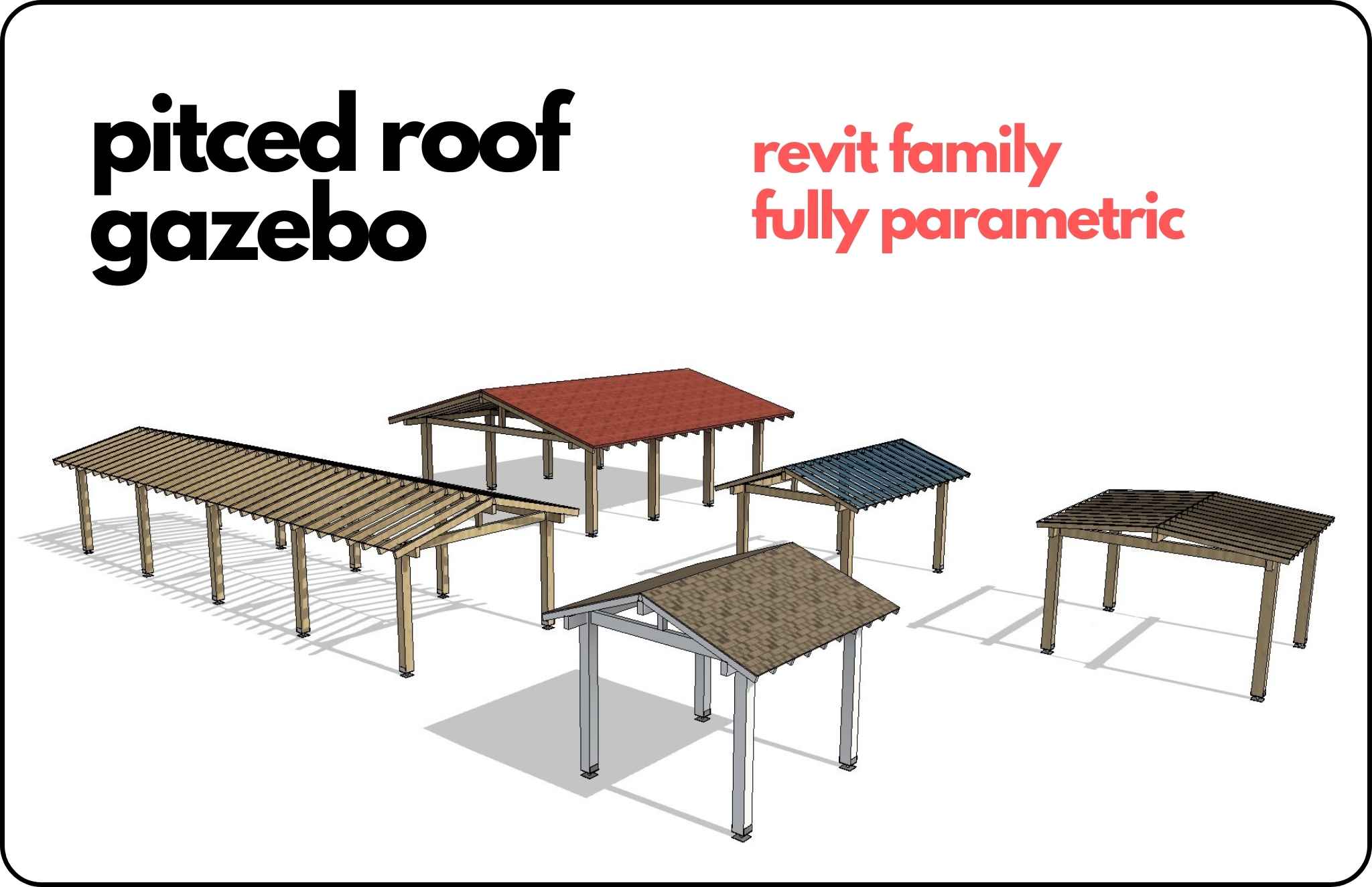 Wooden Gazebo Pitched Roof Cover Parametric Revit Family ...